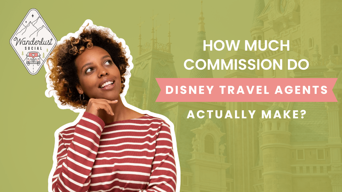 How Much Commission do Disney Travel Agents Actually Make?
