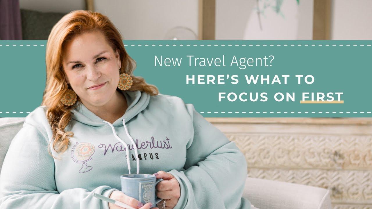 How to Navigate Your First Steps as a Travel Agent | Wanderlust Social