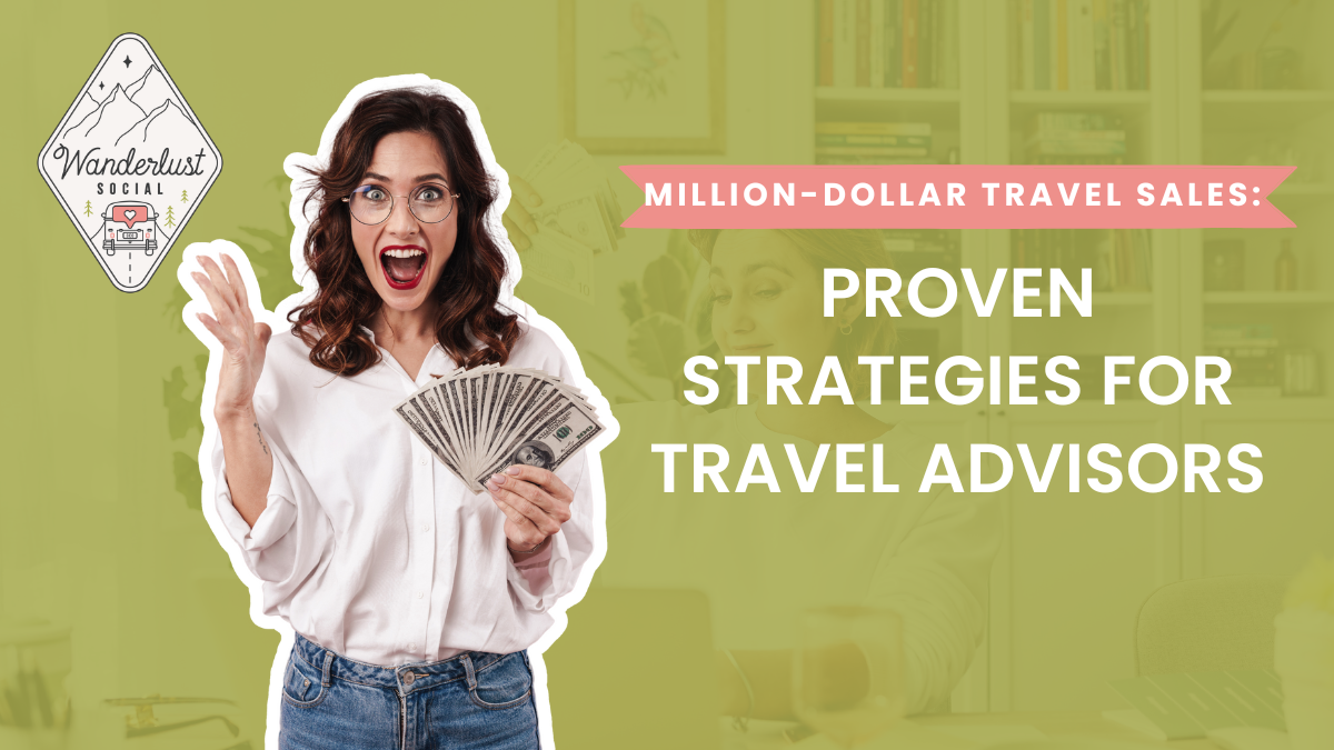 Million-Dollar Travel Sales: Proven Strategies for Travel Advisors ...