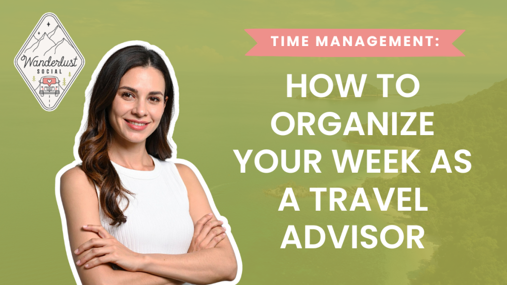 Time Management: How New Advisors Should Organize Their Week ...