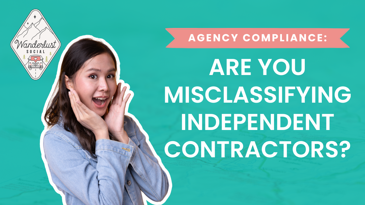 Travel Agency Compliance: Are You Misclassifying Independent ...